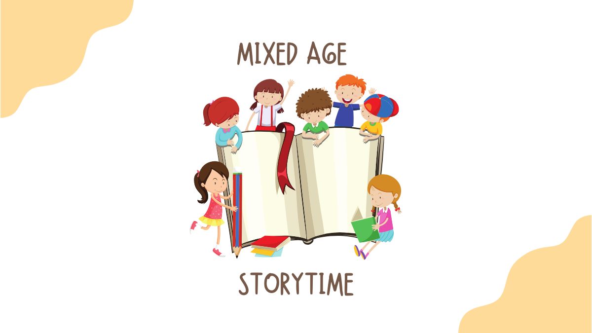 Mixed Age Storytime Session 1 - Tuesday, September 19, 2023, 10:00 AM ...
