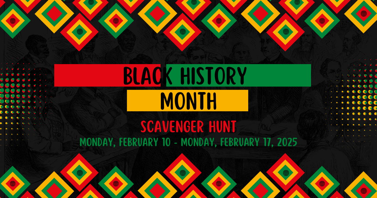 Black History Month Scavenger Hunt - Monday, February 10, 2025, 12:00 ...