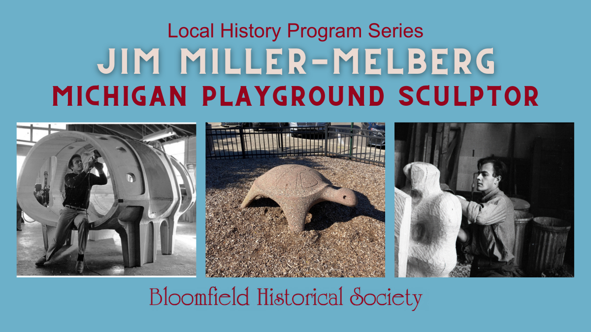 Local History Program Series: The World of Jim Miller-Melberg, Michigan ...