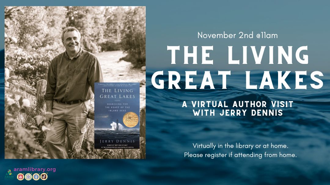 "The Living Great Lakes" with Jerry Dennis: a Virtual Author Event ...