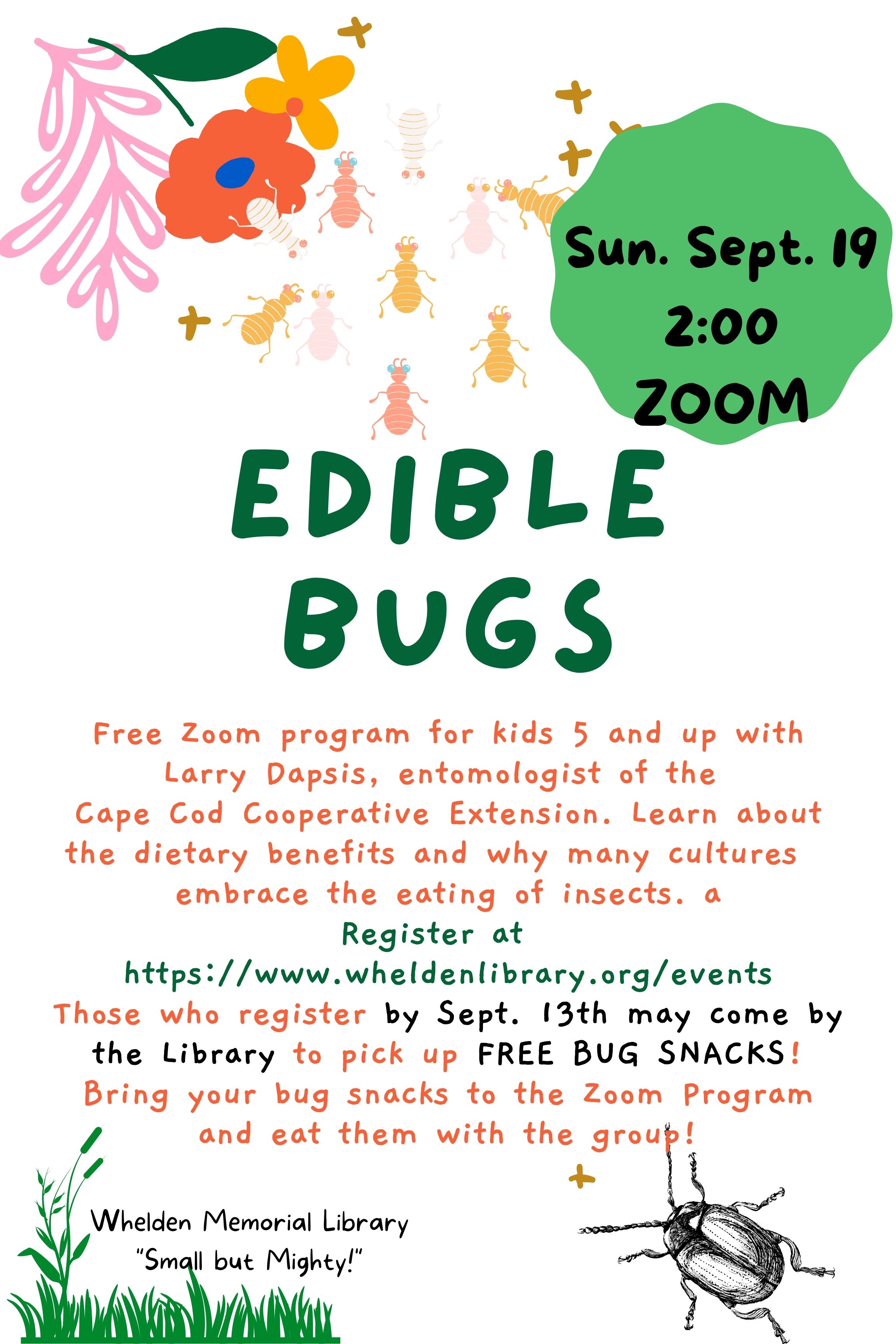 Edible Bugs - Sunday, September 19, 2021, 2:00 PM - Whelden Memorial ...