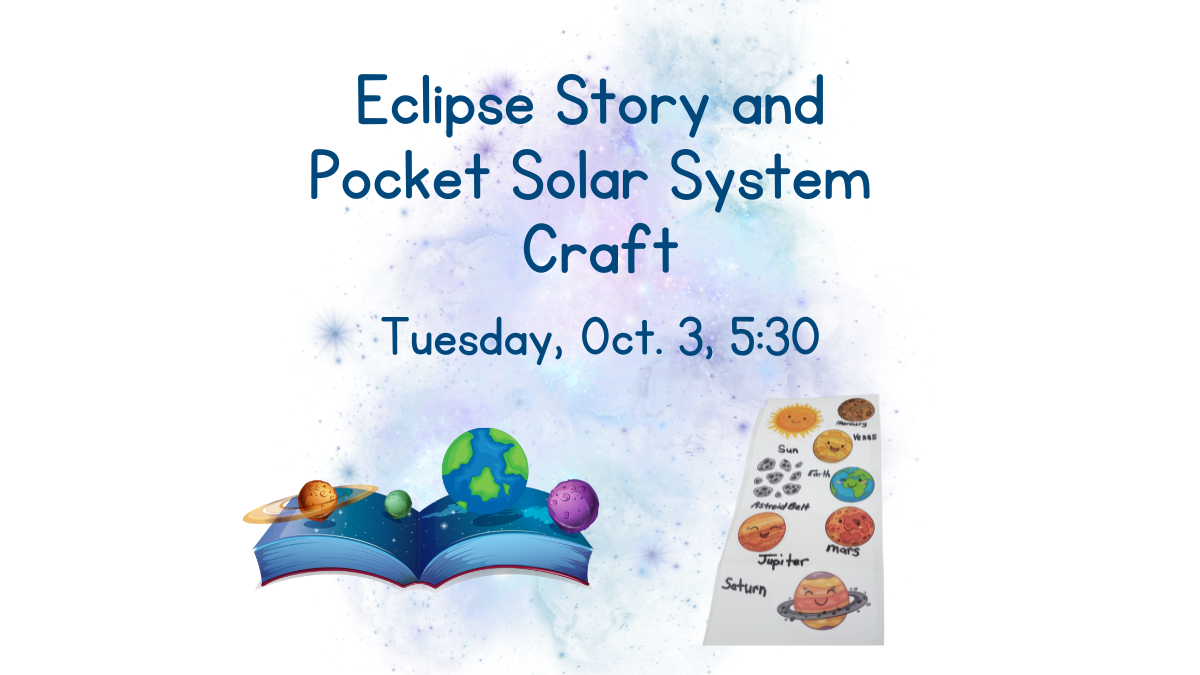 Eclipse Story and Pocket Solar System Craft - Tuesday, October 3, 2023 ...