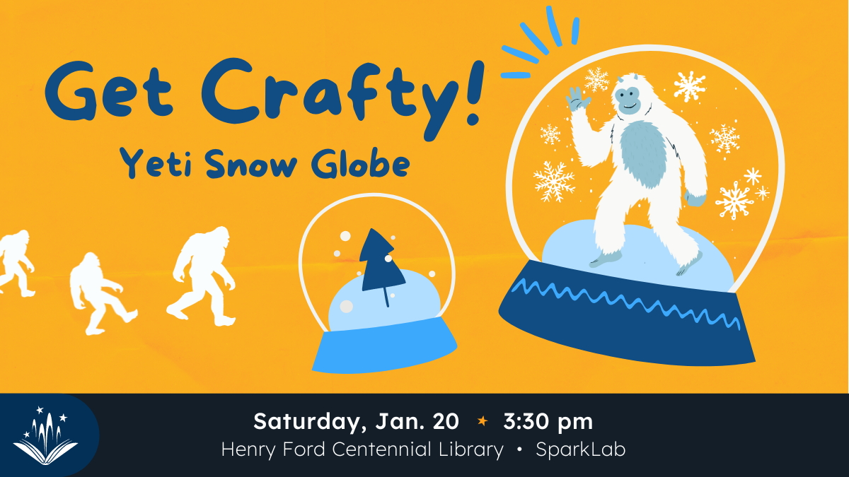 Get Crafty! Yeti Snow Globes - Saturday, January 20, 2024, 3:30 PM ...