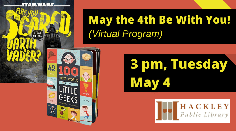 May the 4th Be With You! Virtual - Tuesday, May 4, 2021, 3:00 PM ...