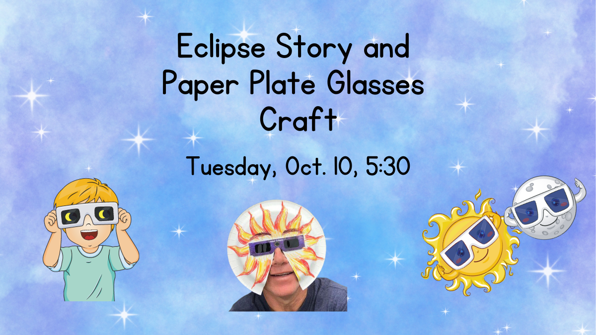 Eclipse Story and Craft: Paper Plate Glasses - Tuesday, October 10 ...