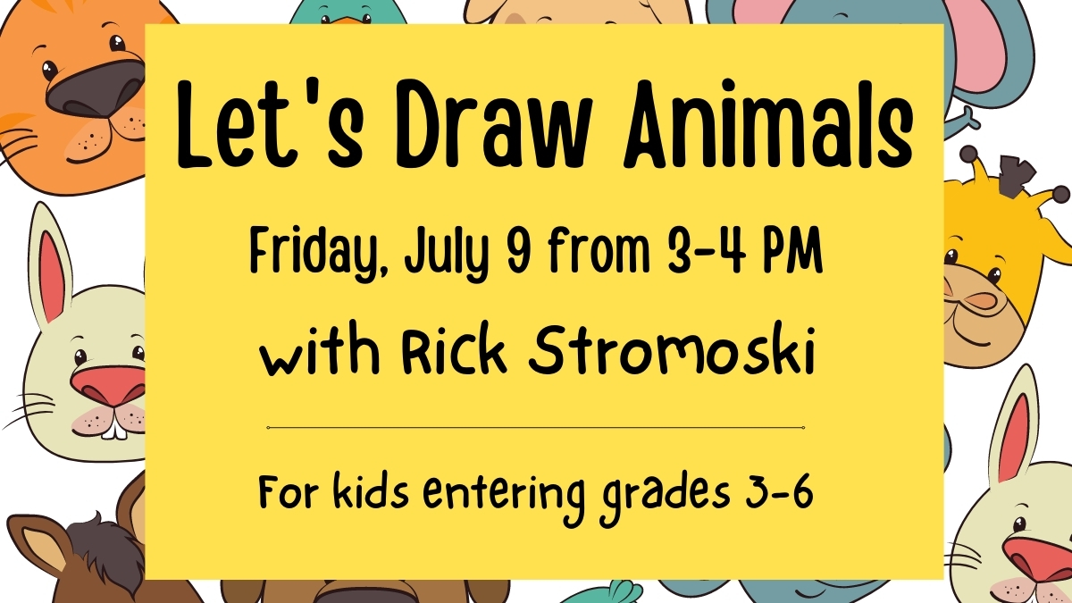Let's Draw Animals - Friday, July 9, 2021, 3:00 PM - Etling Memorial ...