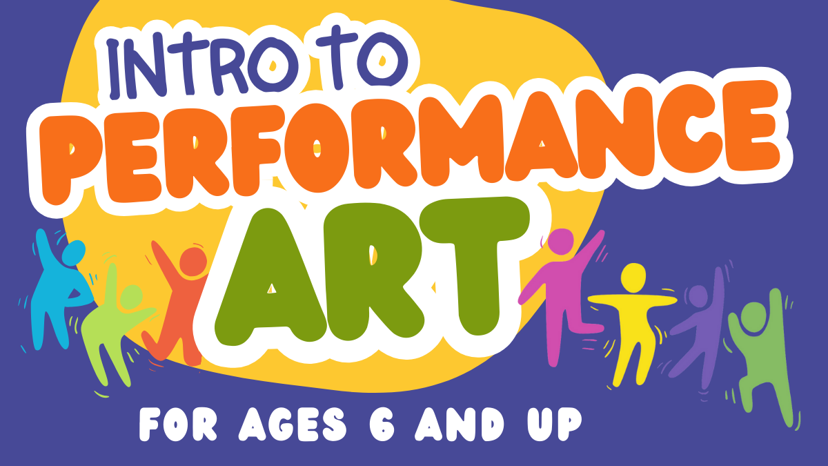 Intro to Performance Art - Thursday, March 28, 2024, 2:00 PM ...