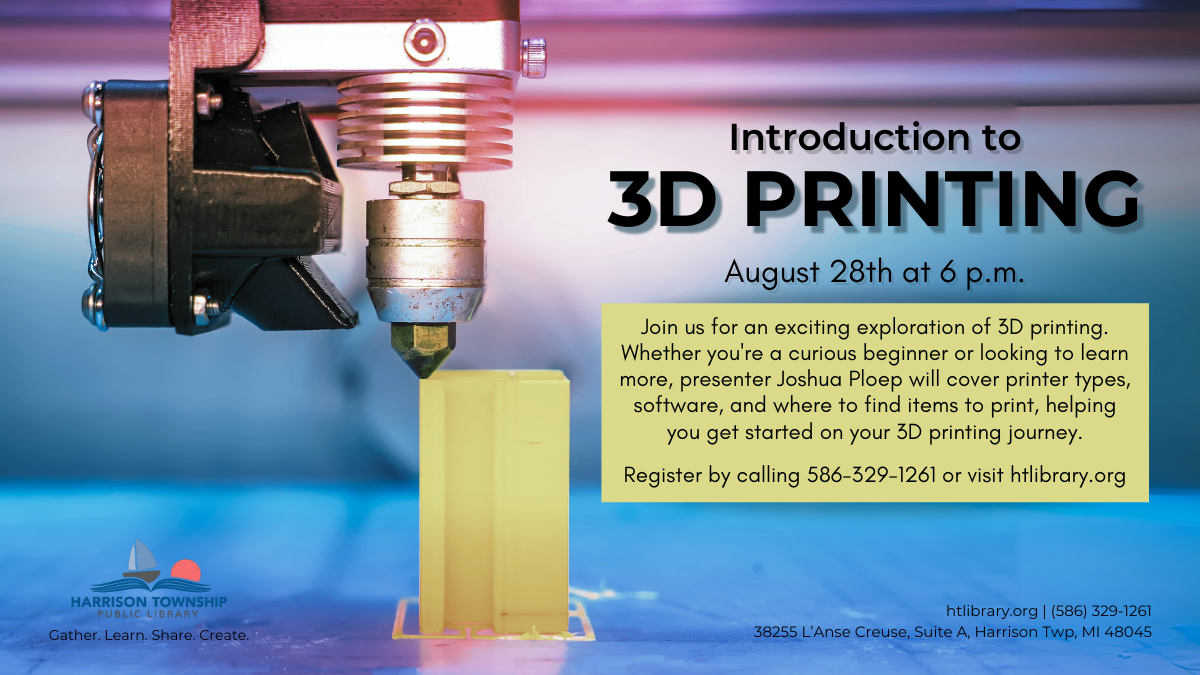 Intro to 3D Printing 💻 - Thursday, August 28, 2025, 6:00 PM - Harrison ...