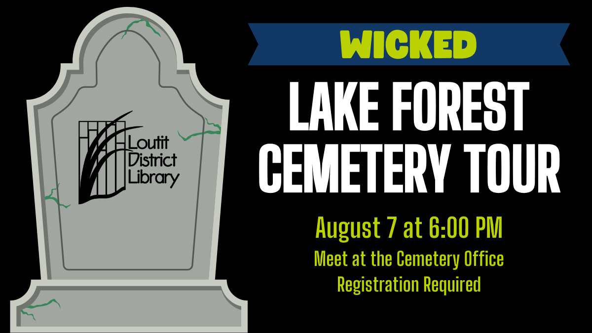 Wicked Lake Forest Cemetery Tour - Thursday, August 7, 2025, 6:00 PM ...