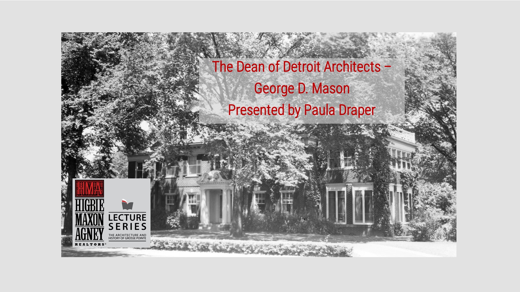 The Dean of Detroit Architects – George D. Mason (Central) - Wednesday ...