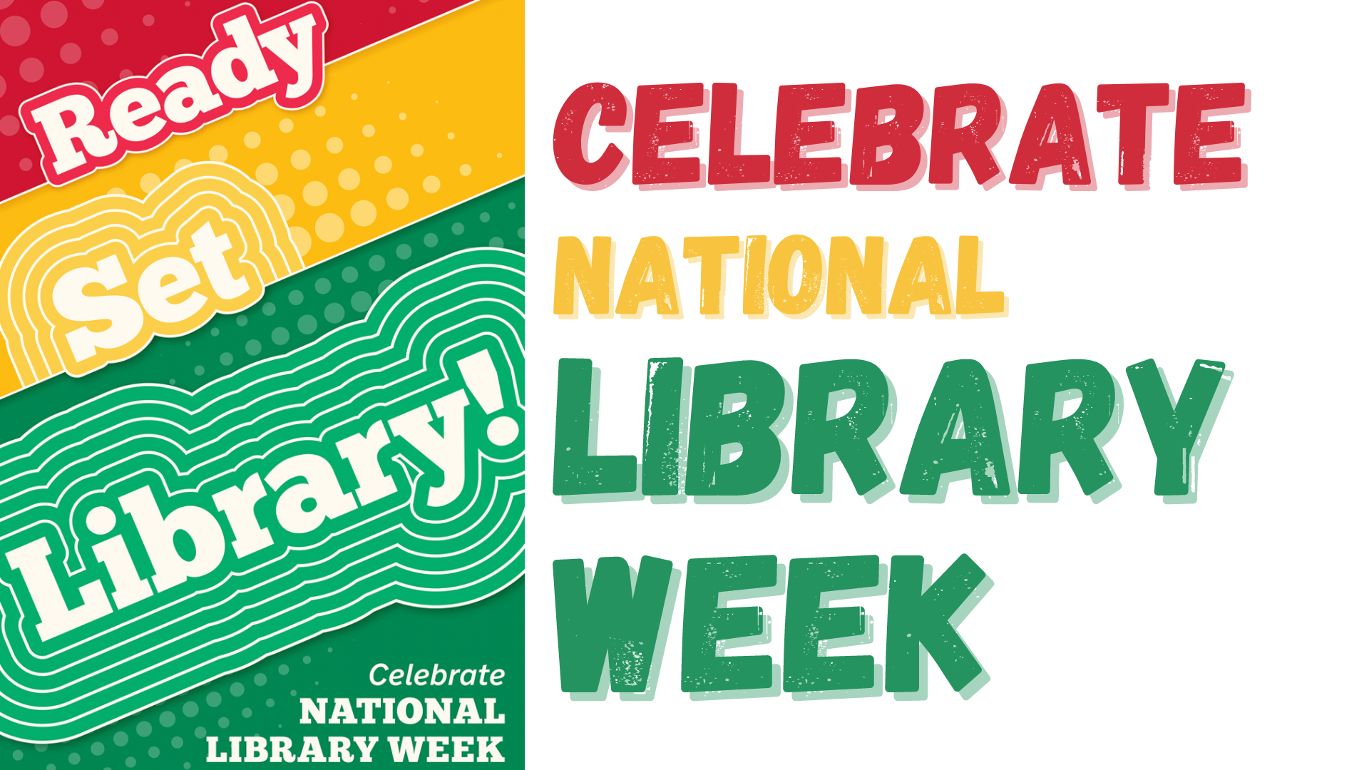 Celebrate National Library Week! - Tuesday, April 9, 2024, 12:00 AM ...