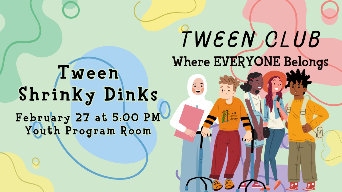 Tween Shrinky Dinks - Thursday, February 27, 2025, 5:00 PM - Loutit ...