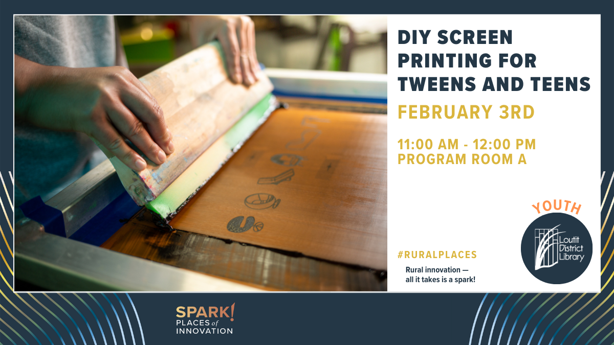 Spark! DIY Screen Printing for Tweens and Teens - Saturday, February 3 ...