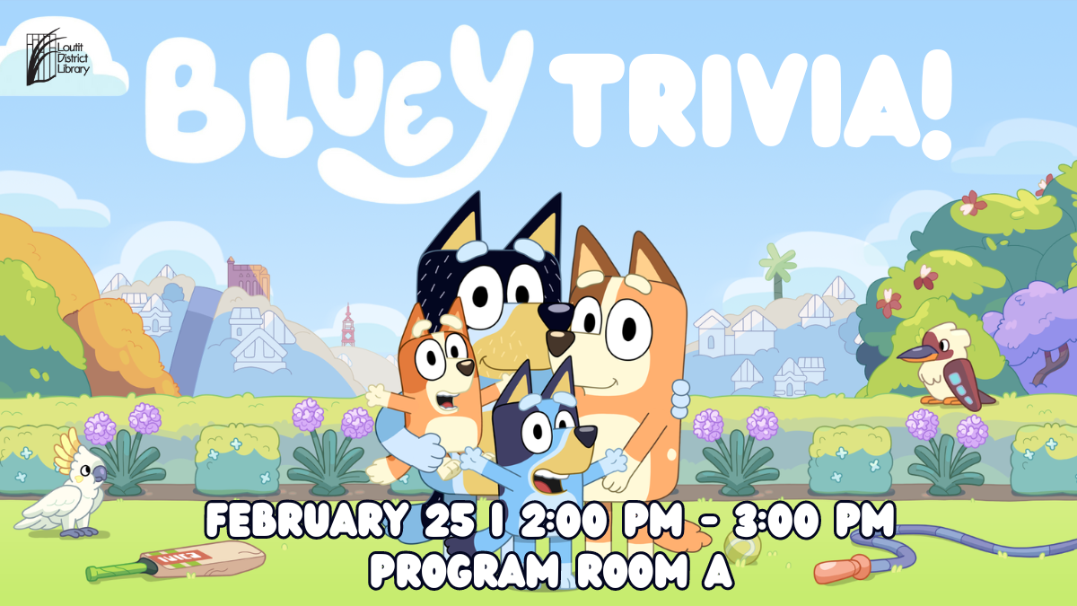 Bluey Family Trivia - Sunday, February 25, 2024, 2:00 PM - Loutit ...
