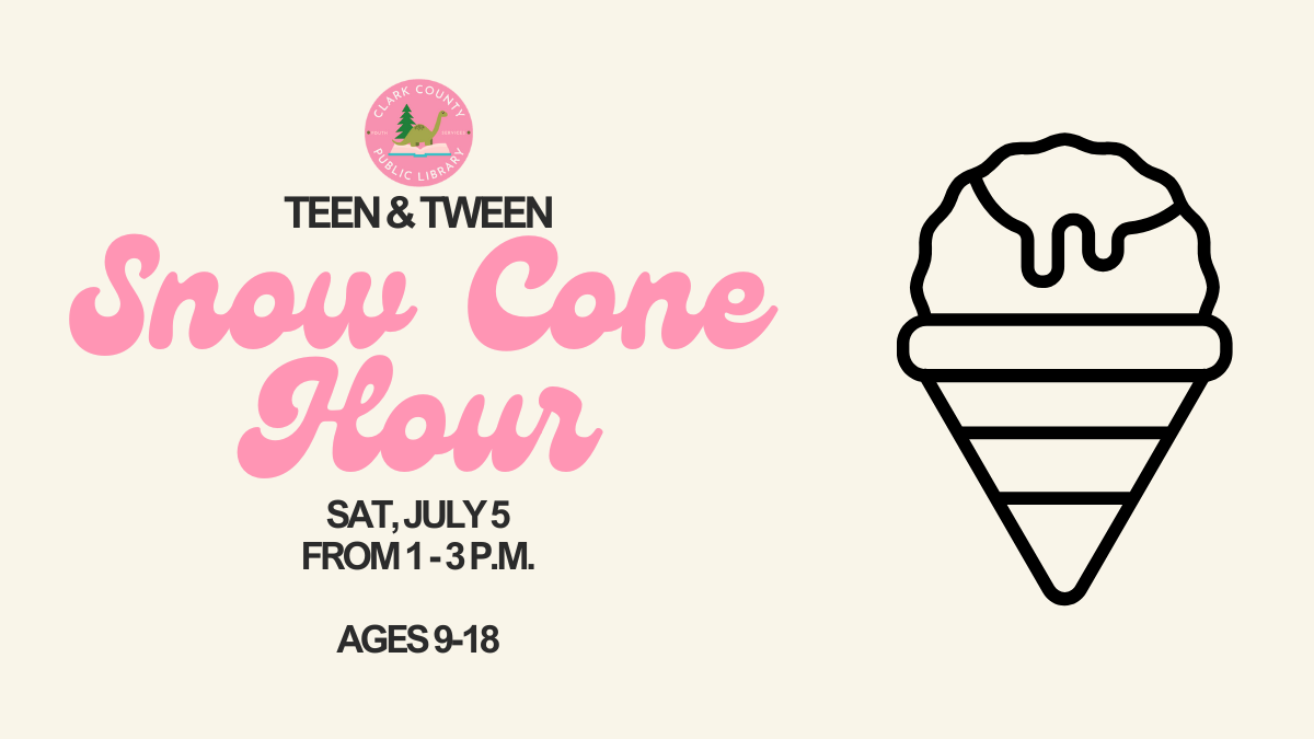 Teen & Tween Snow Cone Hour - Saturday, July 5, 2025, 1:00 PM - Clark ...