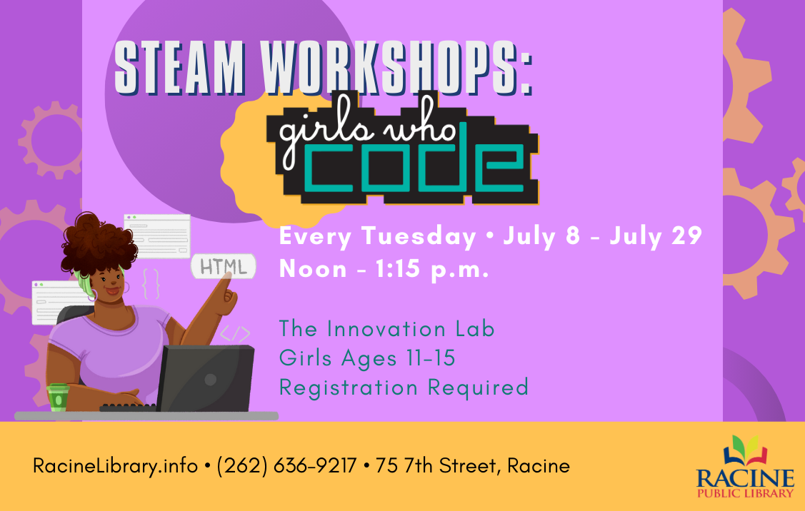 STEAM Workshops: Girls Who Code — Summer 2025 - Tuesday, July 8, 2025 ...