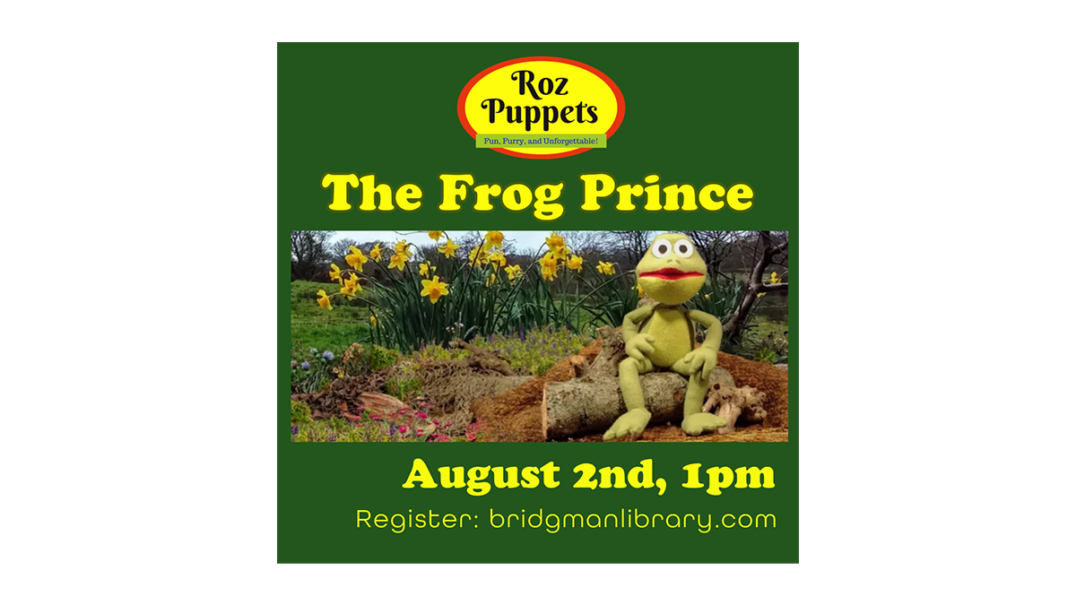 Roz Puppets Presents: The Frog Prince - Friday, August 2, 2024, 1:00 PM ...