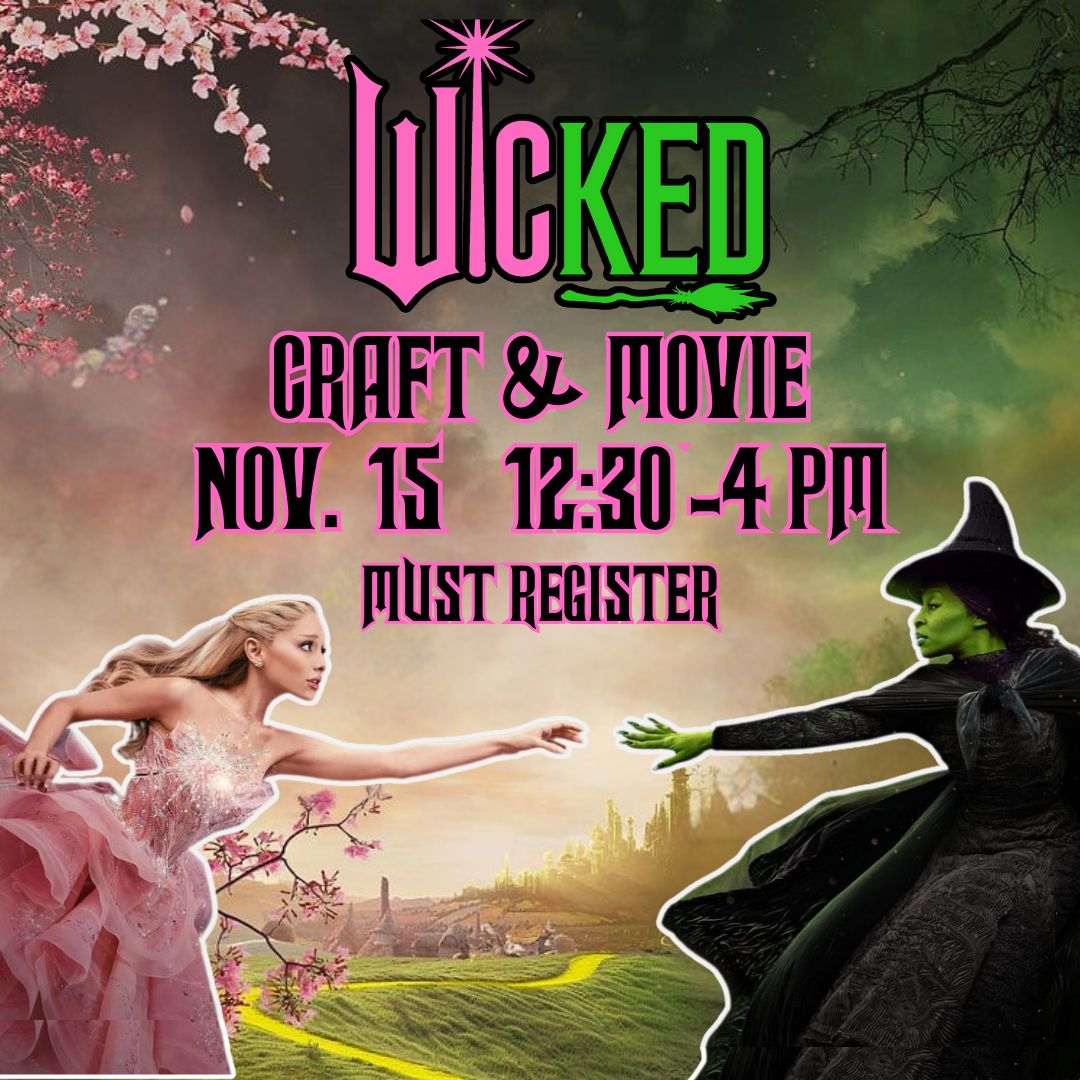 Kid's WICKED Craft and Movie - Saturday, November 15, 2025, 12:30 PM ...