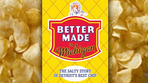 Better Made: The Salty Story of Detroit's Best Chip - Wednesday, March ...
