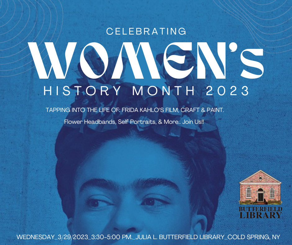 Women's History Month: FRIDA KAHLO - Wednesday, March 29, 2023, 3:30 PM ...