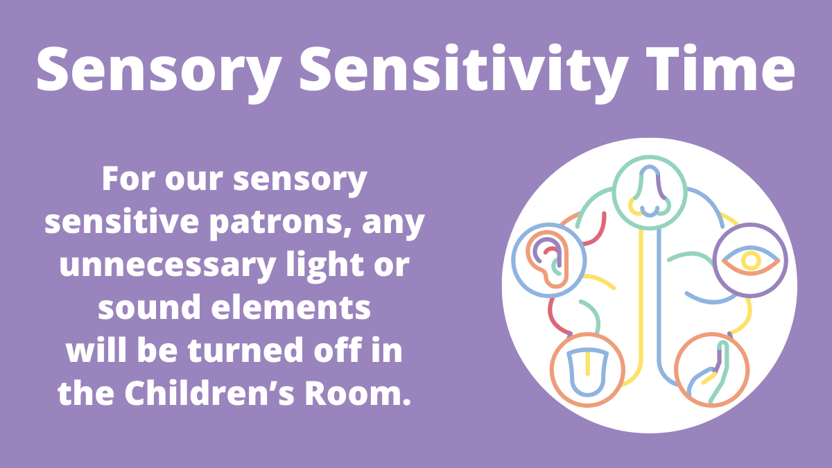 Sensory Sensitivity Time at the Library - Friday, February 7, 2025, 9: ...