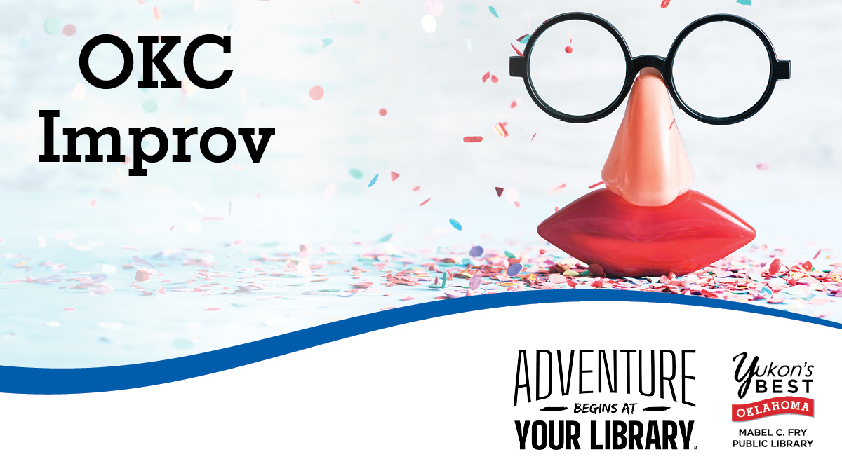 OKC Improv (Young Adult) 1:00 p.m. - Thursday, June 20, 2024, 1:00 PM ...