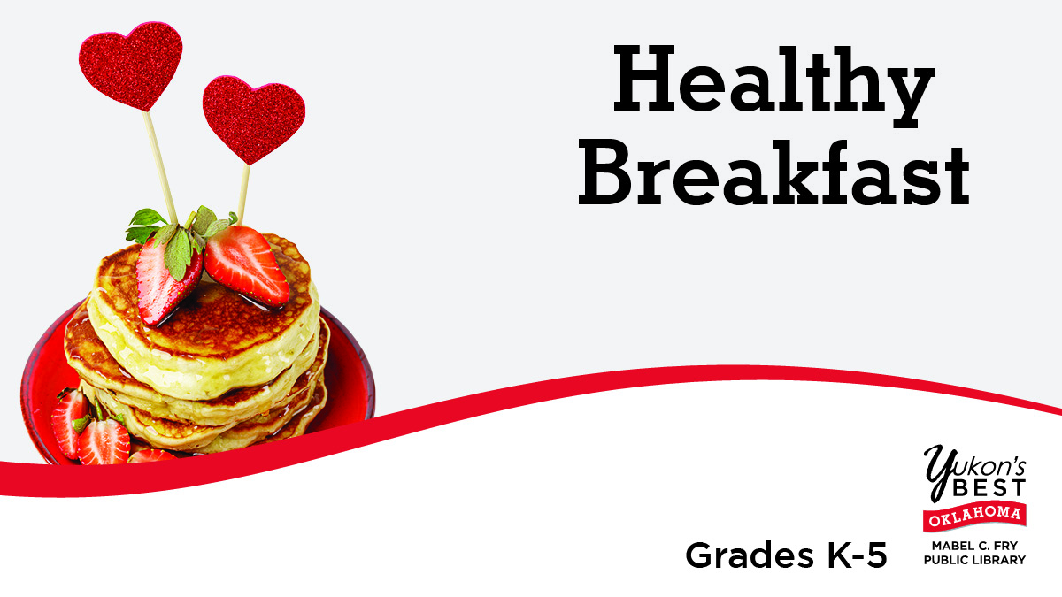 Healthy Breakfast (K - 5th Grades) - Monday, February 12, 2024, 4:00 PM ...