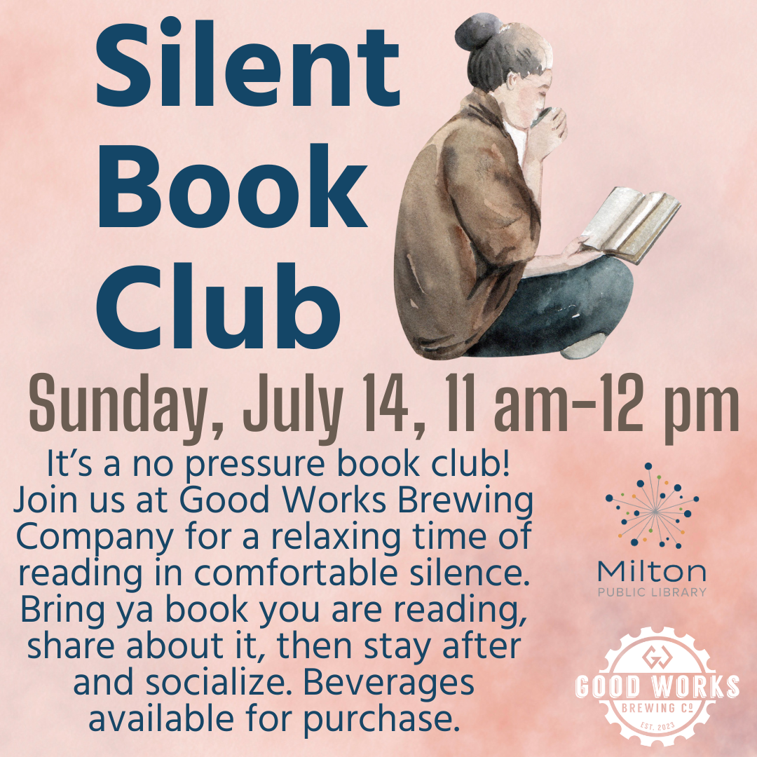 Silent Book Club - Sunday, July 14, 2024, 11:00 AM - Milton Public ...