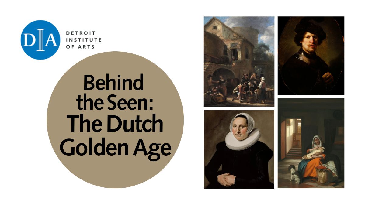 DIA Behind the Seen: The Dutch Golden Age - Thursday, December 4, 2025 ...
