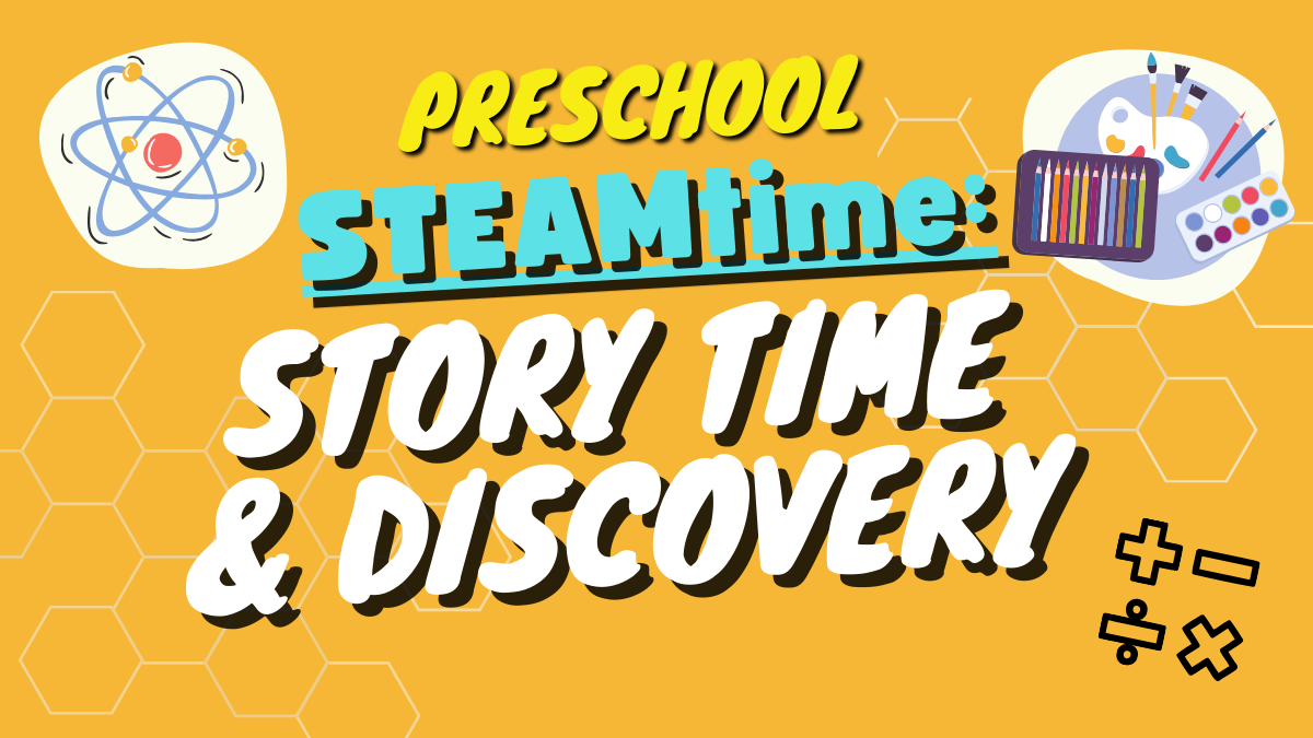 Preschool STEAMtime: Story Time and Discovery - Tuesday, April 1, 2025 ...