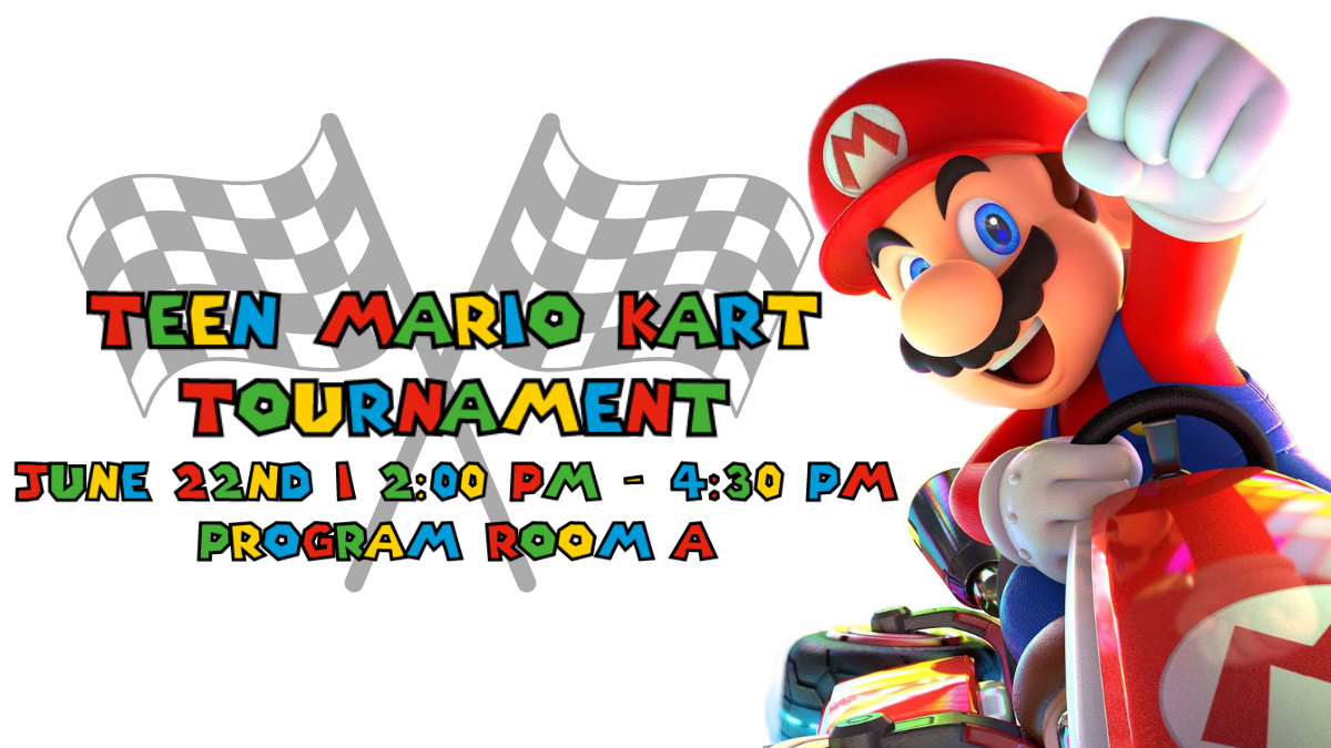Teen Mario Kart Tournament - Thursday, June 22, 2023, 2:00 PM - Loutit ...